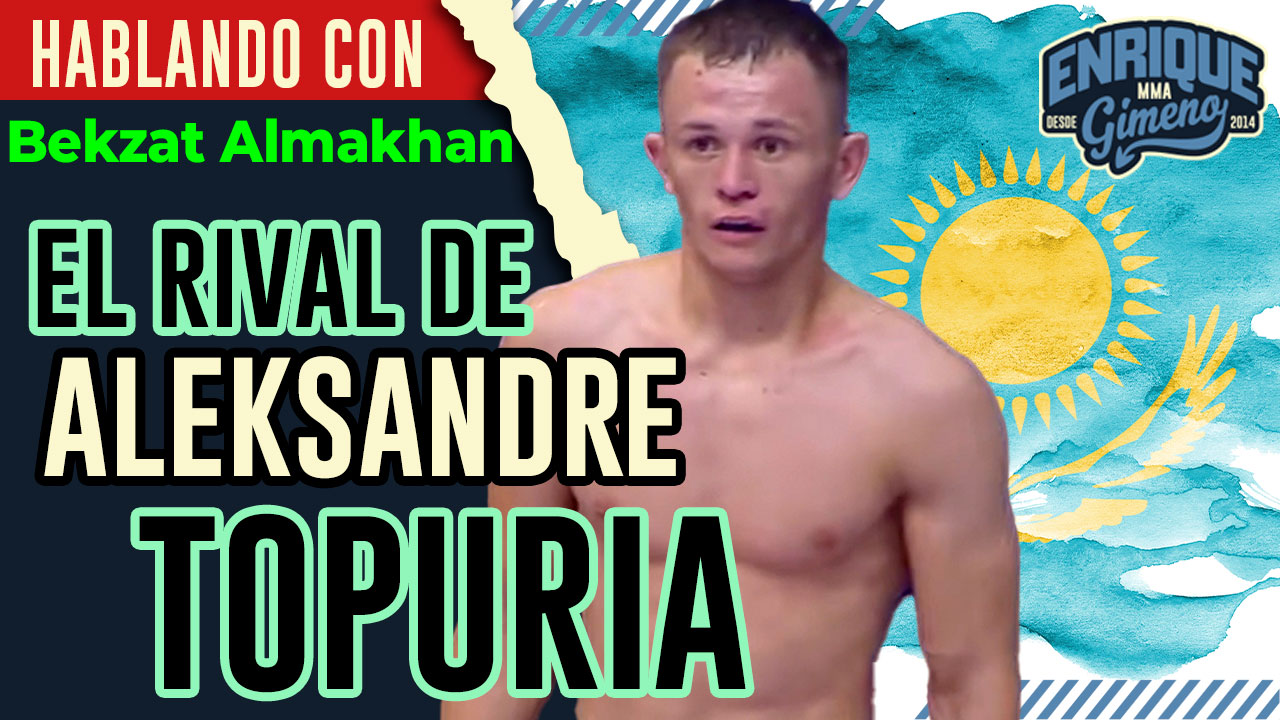 EL RIVAL de ALEKSANDRE TOPURIA / HABLANDO CON BEKZAT ALMAKHAN - El BLOG ...